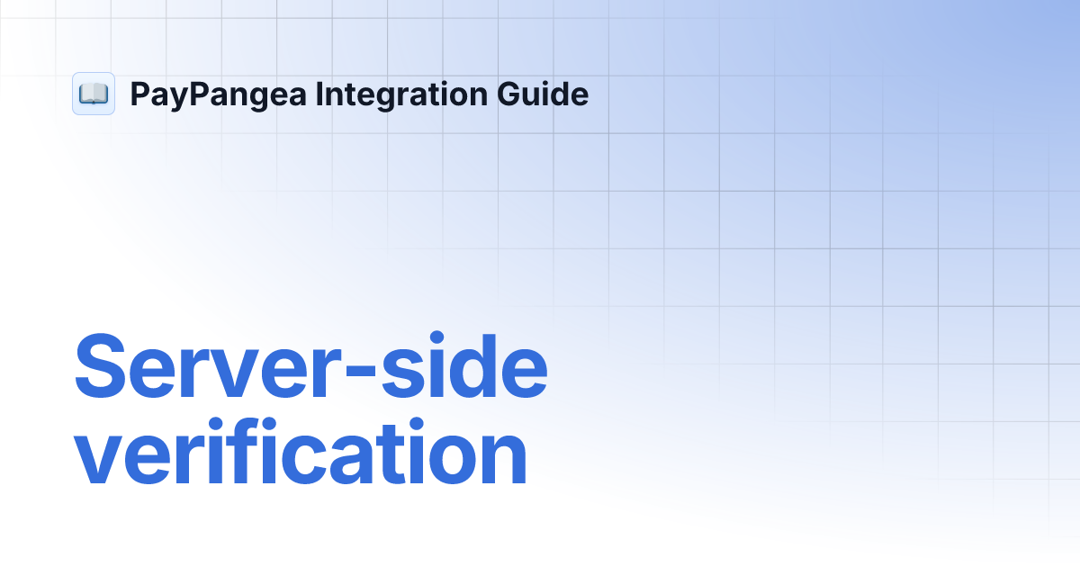 Server-side verification | PayPangea Integration Guide